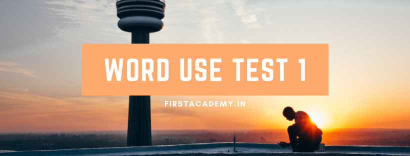 Word Use Test 1 - First Academy